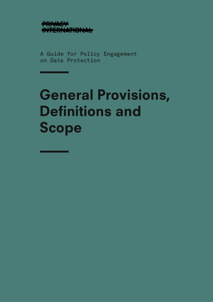 Part 2 - General Provisions, Definitions and Scope | Privacy International